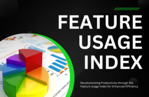 Feature Usage Index (FUI) & How to Calculate FUI - Agile Digest